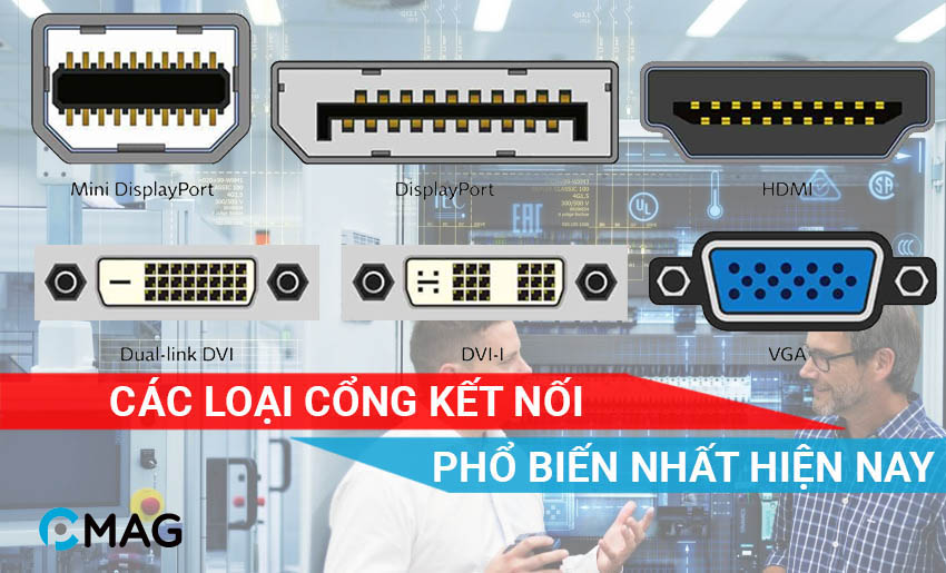 Tìm hiểu các cổng VGA: HDMI, DVI, VGA, Display Port, USB-C VirtualLink